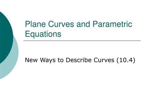Ppt Plane Curves And Parametric Equations Powerpoint Presentation Free Download Id 6563471