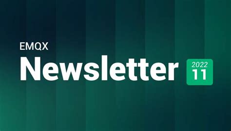 Emqx Is Released In Several Versions Emqx Newsletter 202211 Emq