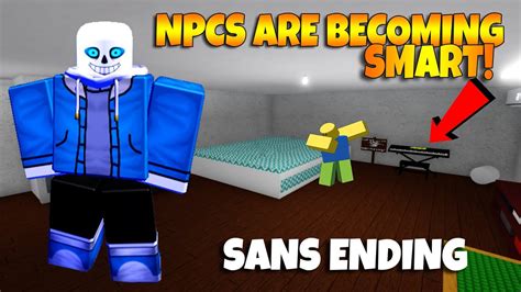 Roblox Npcs Are Becoming Smart Sans Ending [new] Youtube