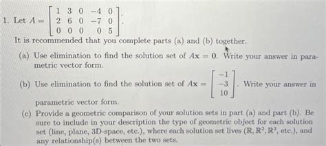 Solved 1 Let A⎣⎡120360000−4−70005⎦⎤ It Is Recommended That