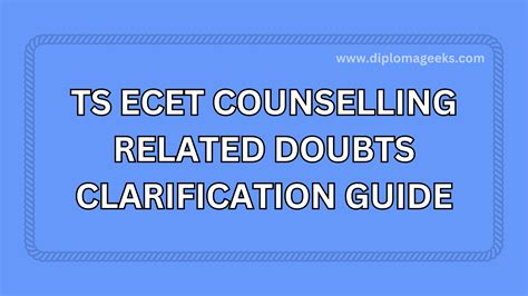 Clearing Doubts And Clarifying Queries Regarding Ts Ecet Counselling