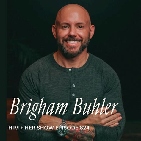 Brigham Buhler Tsc Him And Her Show Podcast