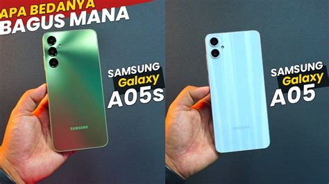 BEDA TIPIISS Samsung A05 Vs A05s HARGA BEDA 400K MENDING MANA JANGAN SALAH PILIH YouTube