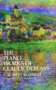 The Piano Works Of Claude Debussy Dover Books