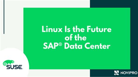 Linux Is The Future Of The Sap® Data Center