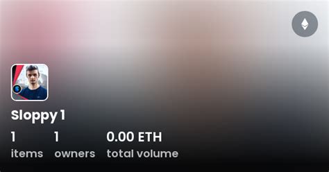 Sloppy 1 Collection Opensea