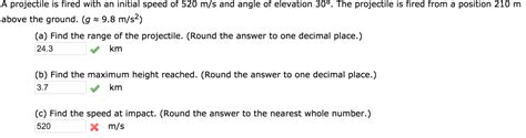Solved A Projectile Is Fired With An Initial Speed Of 520