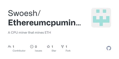 GitHub Swoesh Ethereumcpuminer A CPU Miner That Mines ETH