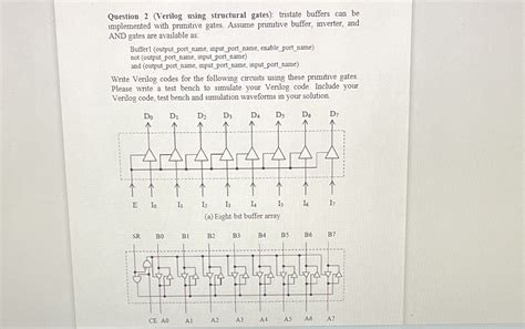Solved Question Verilog Using Structural Gates Tristate Buffers