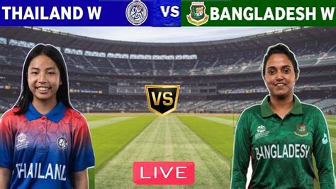 Womens Asia Cup Live Bangladesh W Vs Thailand W Live Ban W Vs Tha W