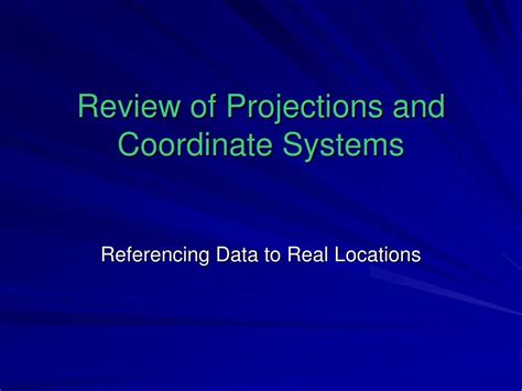 Ppt Review Of Projections And Coordinate Systems Powerpoint Presentation Id