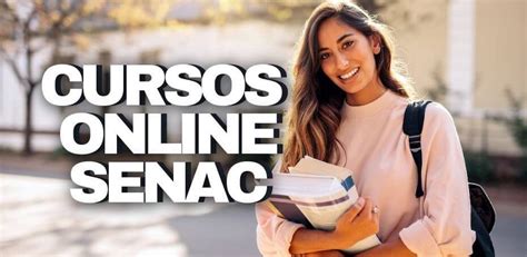 Cursos Online Senac Saiba Como Se Inscrever E Se Qualificar