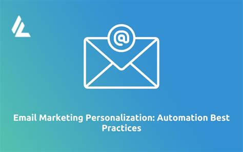 Email Marketing Personalization Automation Best Practices