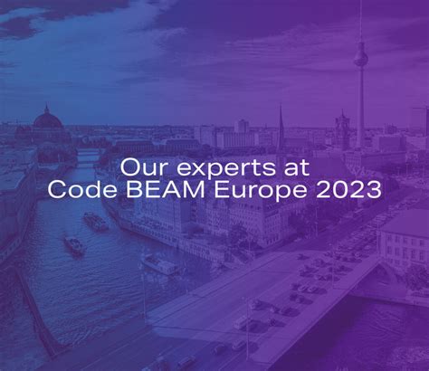 Our Experts At Code Beam Europe Erlang Solutions