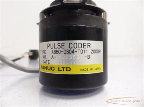 Fanuc A860 0304 T011 2000p Pulse Coder Sn A 522552 B In Remscheid