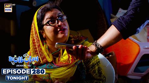 Bulbulay Season 2 Episode 280 Promo Tonight Ary Digital Youtube