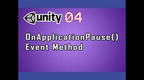 Handling Application Pause Event In Unity Scripting Api
