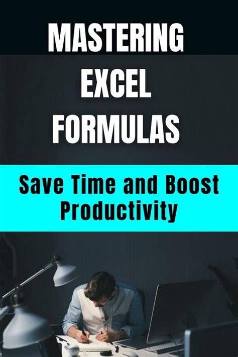 Mastering Excel Formulas Save Time And Boost Productivity Ebook Hema