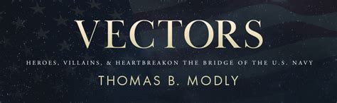 Vectors Heroes Villains And Heartbreak On The Bridge Of The U S Navy Kindle Edition By