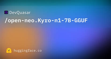 DevQuasar Open Neo Kyro N B GGUF Hugging Face
