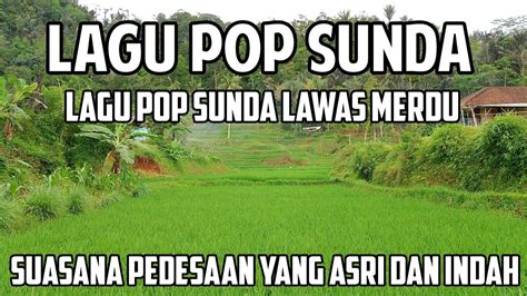 Kumpulan Lagu Pop Sunda Lawas Merdu Paling Enak Degerin Nya Pop Sunda