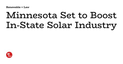 Minnesota Set To Boost In State Solar Industry Renewable Law