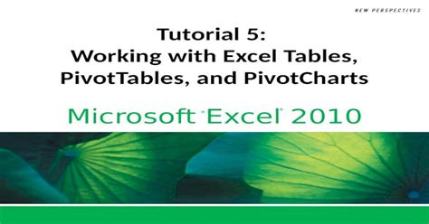 Pptx Tutorial 5 Excel Tables Pivottables And Pivot Charts