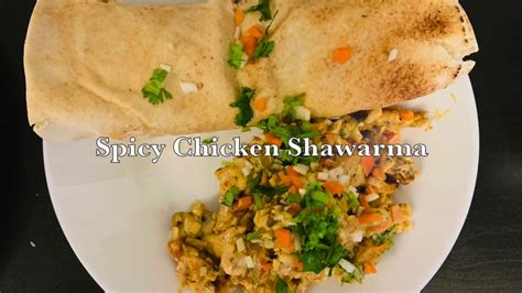 Spicy Chicken Shawarma Youtube