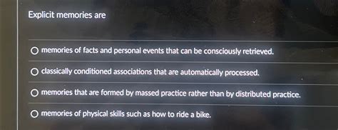 Solved Explicit Memories Arememories Of Facts And Personal