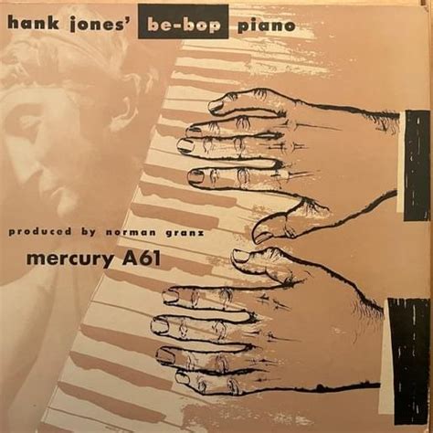 Hank Jones Hank Jones Be Bop Piano Lyrics And Tracklist Genius