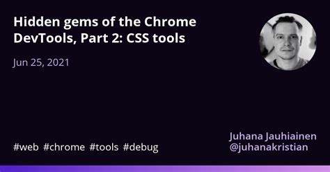 Hidden Gems Of The Chrome Devtools Part 2 Css Tools Juhana Jauhiainen