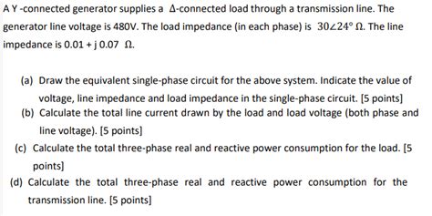 Solved A Y Connected Generator Supplies A Δ Connected Load