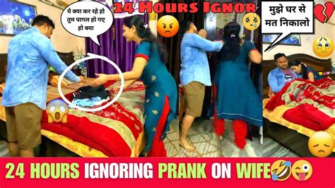 Ignoring Prank On Wife 24 Hours 🤣😜 Ll Prank Gone Extremely Wrong Ll