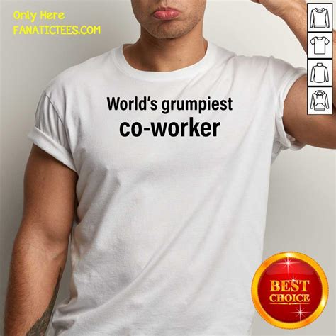 Premium Worlds Grumpiest Co Worker Shirt Merchaz
