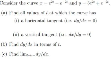 Solved Consider The Curve X E Te T And Y E T E T A Chegg
