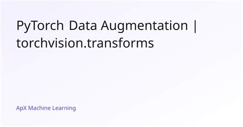 Pytorch Data Augmentation Torchvisiontransforms
