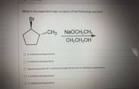 Solved What Is The Expected Major Product Of The Following Chegg