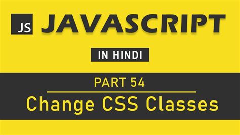 JavaScript Tutorial In Hindi For Beginners Part 54 Change CSS