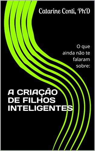 Pdf O Que Ainda NÃo Te Falaram Sobre A CriaÇÃo De Filhos