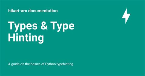 Types And Type Hinting Hikari Arc Documentation