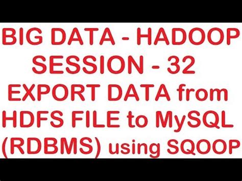 Export Data From HDFS File To MySQL RDBMS Using Sqoop Big Data