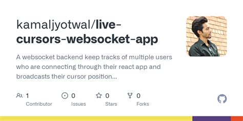Github Kamaljyotwallive Cursors Websocket App A Websocket Backend Keep Tracks Of Multiple