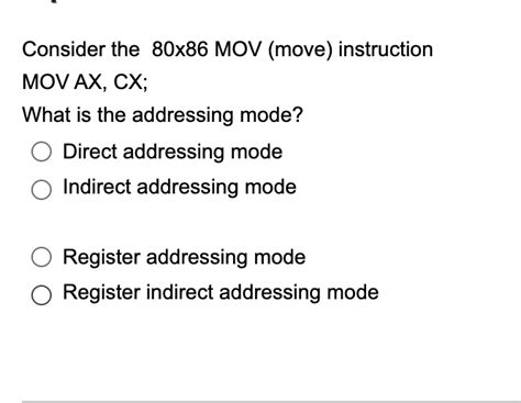 Solved Consider The X Mov Move Instruction Mov Ax Cx What Is