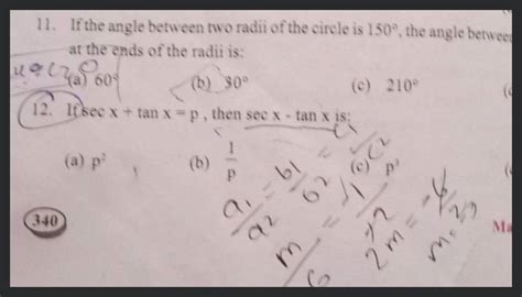 11 If The Angle Between Two Radii Of The Circle Is 150 The Angle Betwe