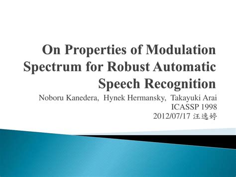 Ppt On Properties Of Modulation Spectrum For Robust Automatic Speech Recognition Powerpoint