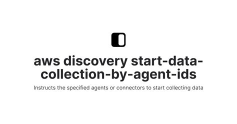 Aws Discovery Start Data Collection By Agent Ids Fig