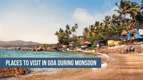 Places To Visit In Goa During Monsoon Rainy Season
