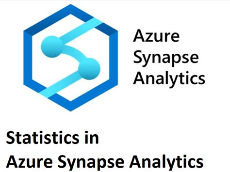 Working With Statistics In Azure Synapse Analytics By Pradyumn Joshi Medium