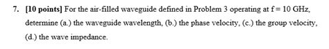 solved [10 points] design a rectangular waveguide with