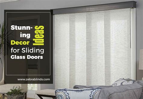 Sliding Glass Door Decorating Ideas Stunning Decors Zebrablinds